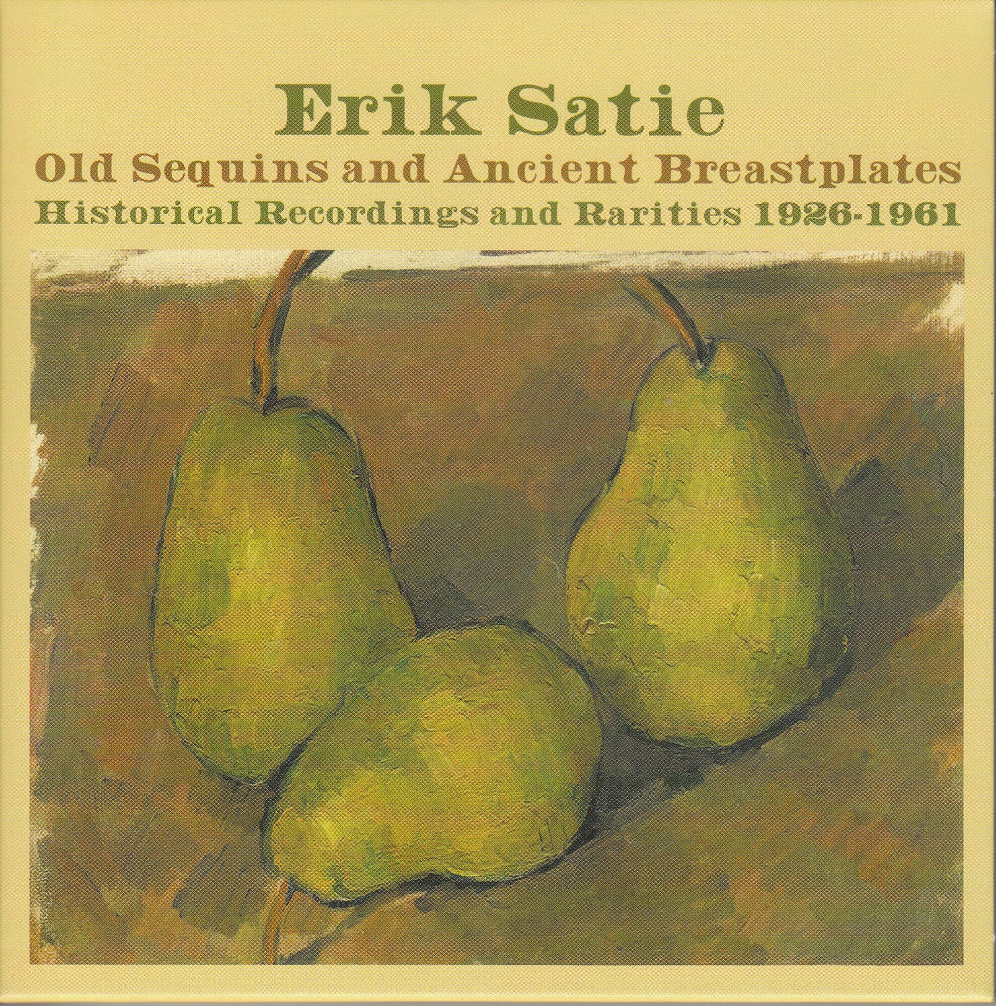 Компакт-диск Erik Satie (1866-1925) - Old Sequins and Anciant Breastplates (CD) (1 CD)
