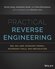 Practical Reverse Engineering: x86, x64, ARM, Windows Kernel, Reversing Tools, a...