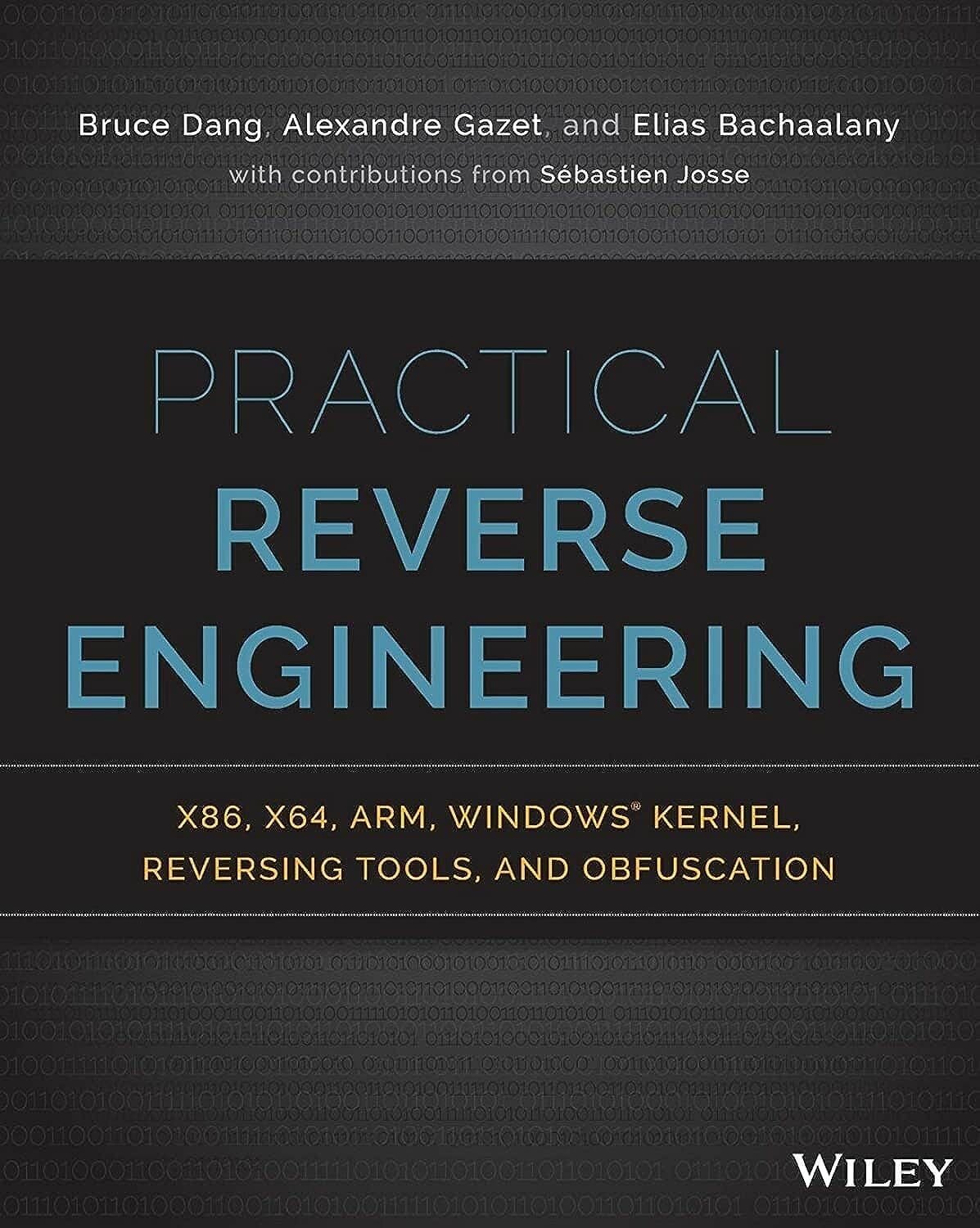 Practical Reverse Engineering: x86, x64, ARM, Windows Kernel, Reversing Tools, and Obfuscation Reprinted books