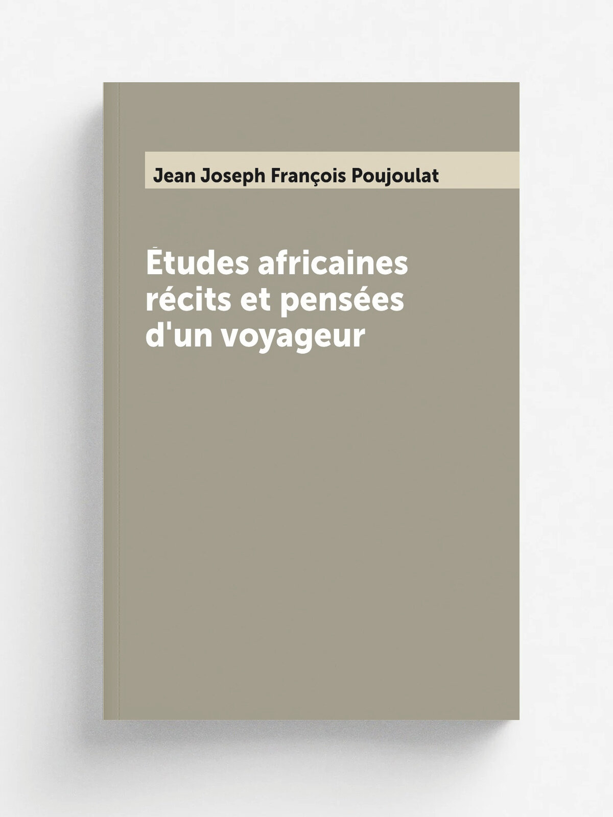 . tudes africaines r.cits et pens.es d'un voyageur