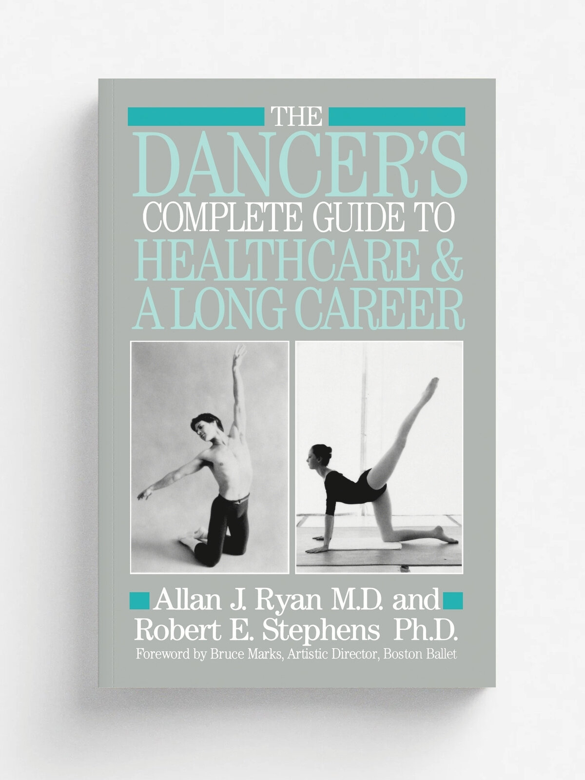 The Dancer's Complete Guide to Healthcare