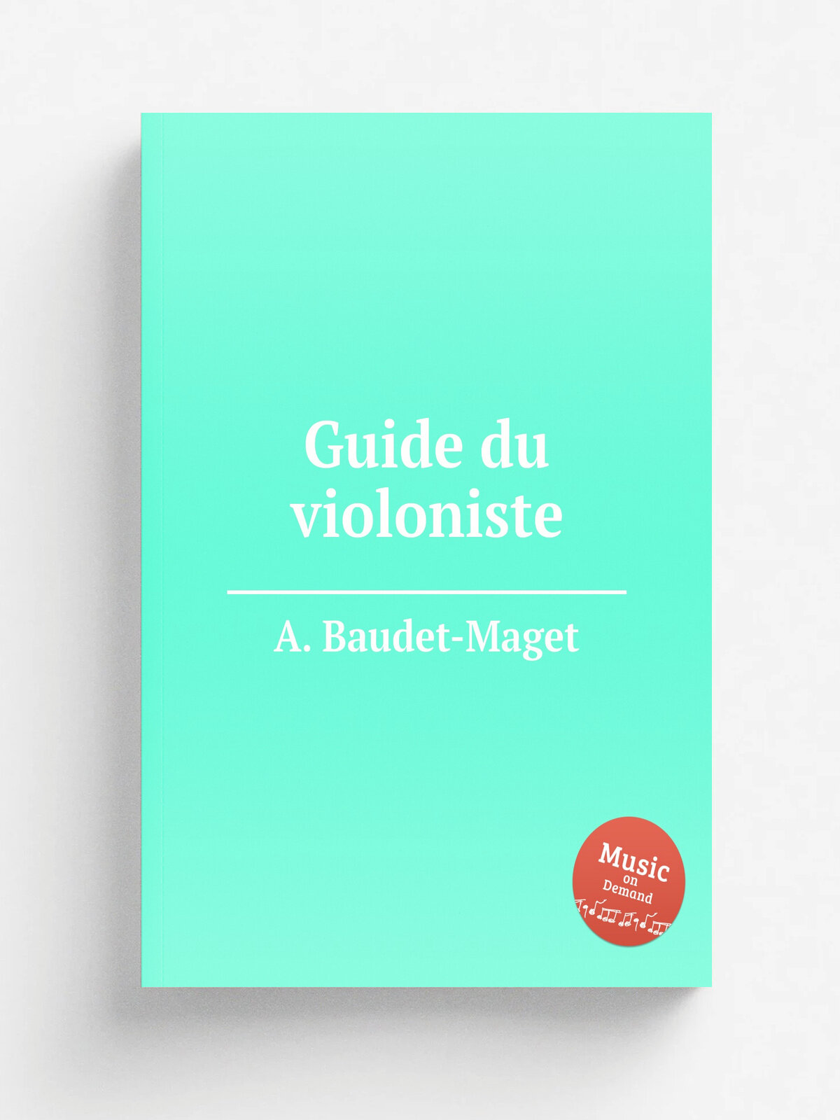 Guide du violoniste | A. Baudet-Maget | Репринт