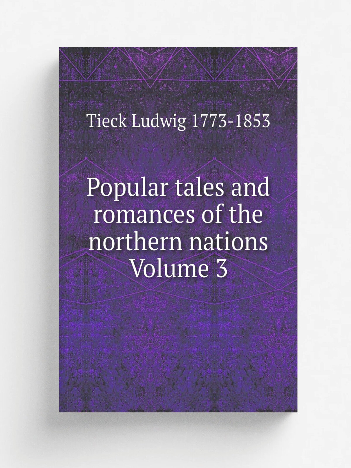 Popular tales and romances of the northern nations Volume 3