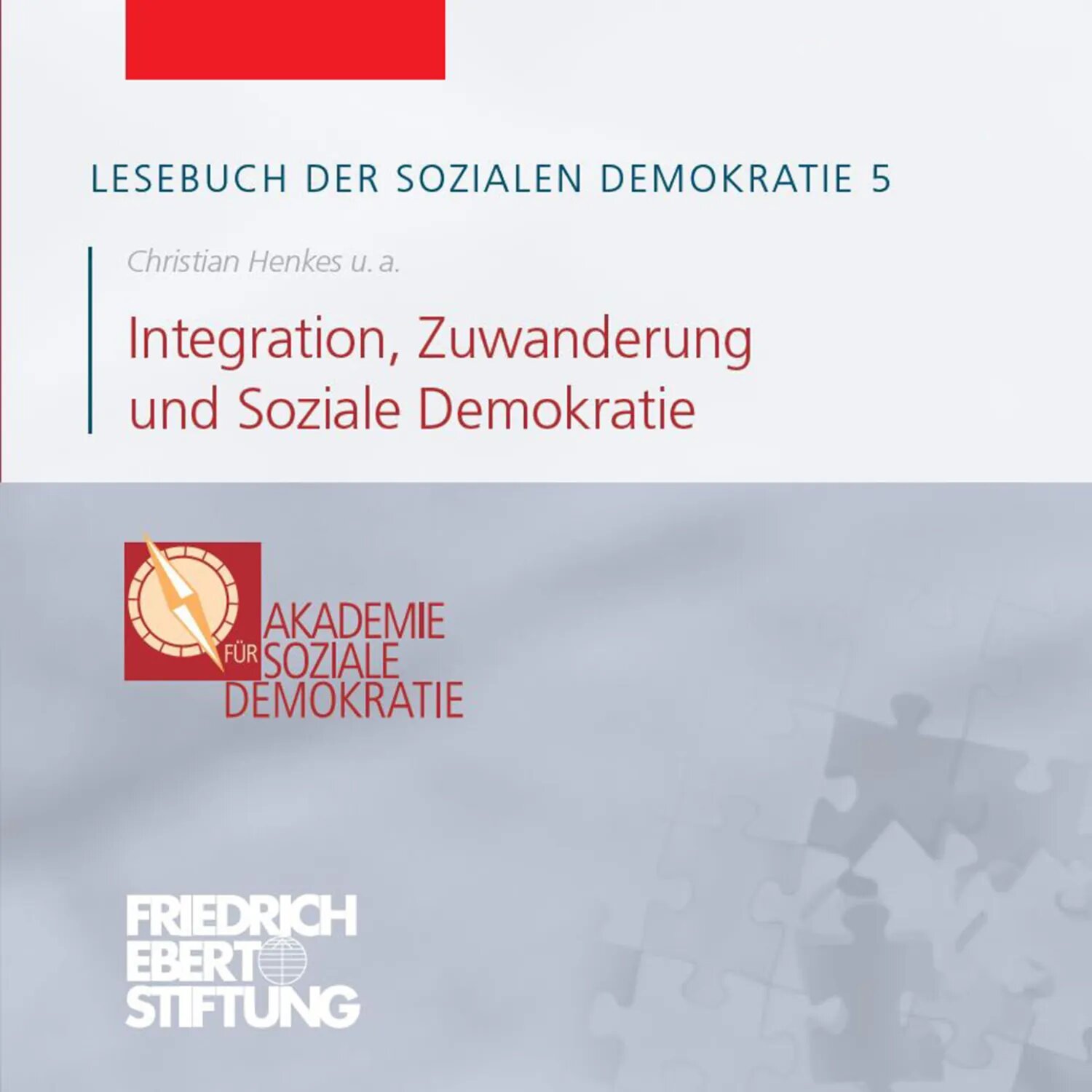 Lesebuch der Sozialen Demokratie, Band 5: Integration, Zuwanderung und Soziale Demokratie [Аудиокнига]