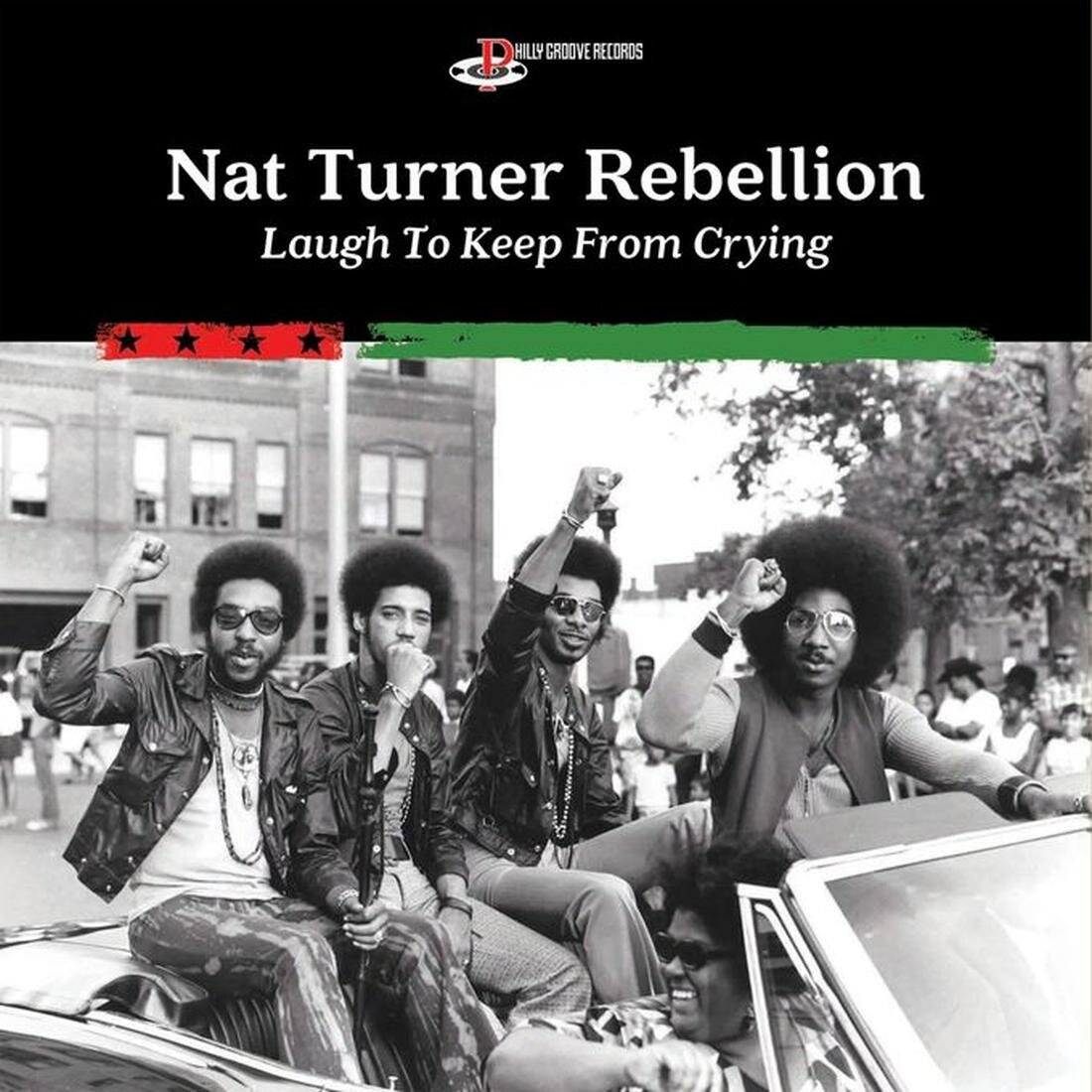 Виниловая пластинка Nat Turner Rebellion - Laugh To Keep From Crying (LP) 2021