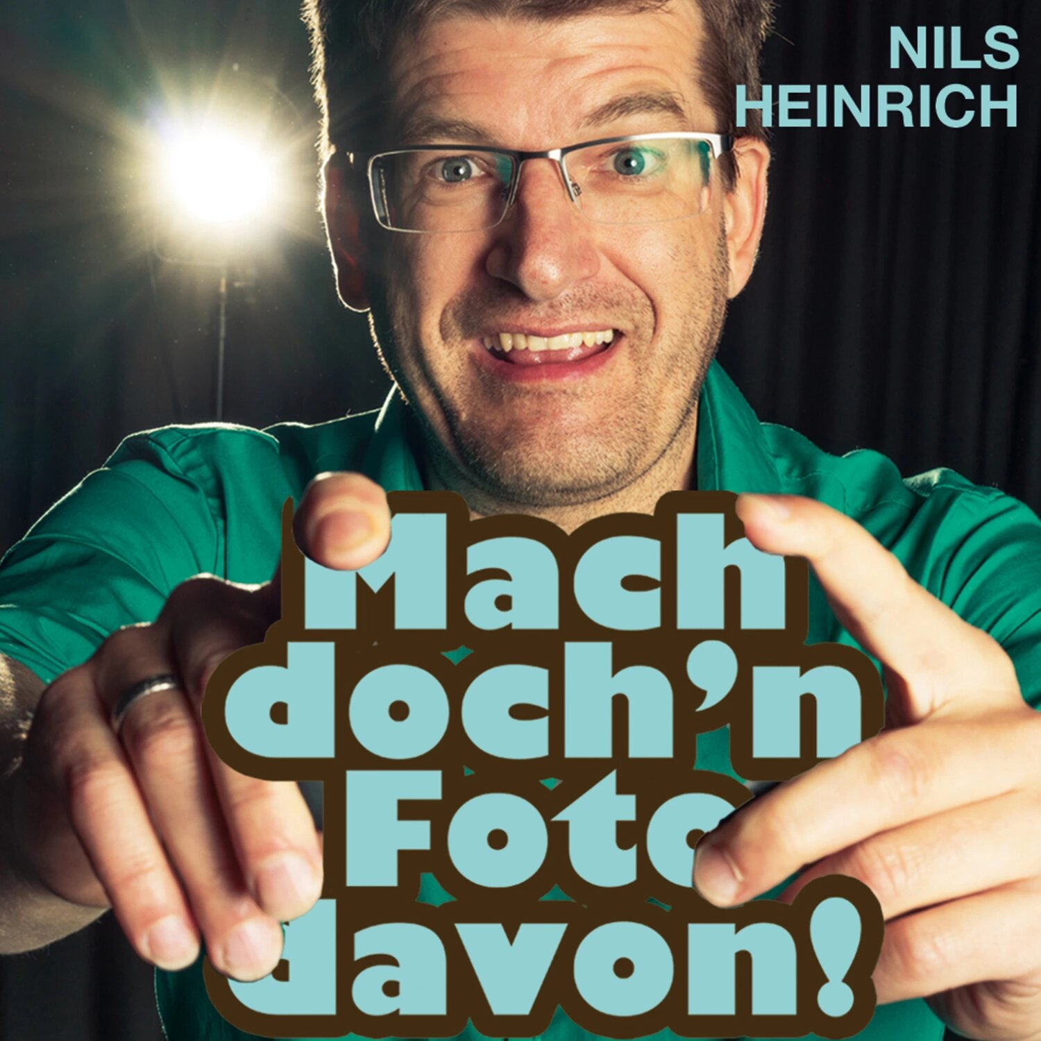 Nils Heinrich, Mach doch'n Foto davon! [Аудиокнига]