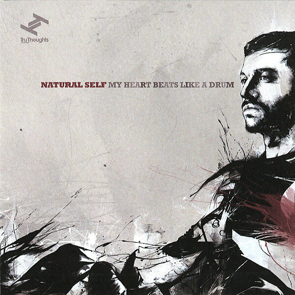 Natural Self. My Heart Beats Like A Drum (UK, Tru Thoughts, TRUCD199, 2009, диск) CD