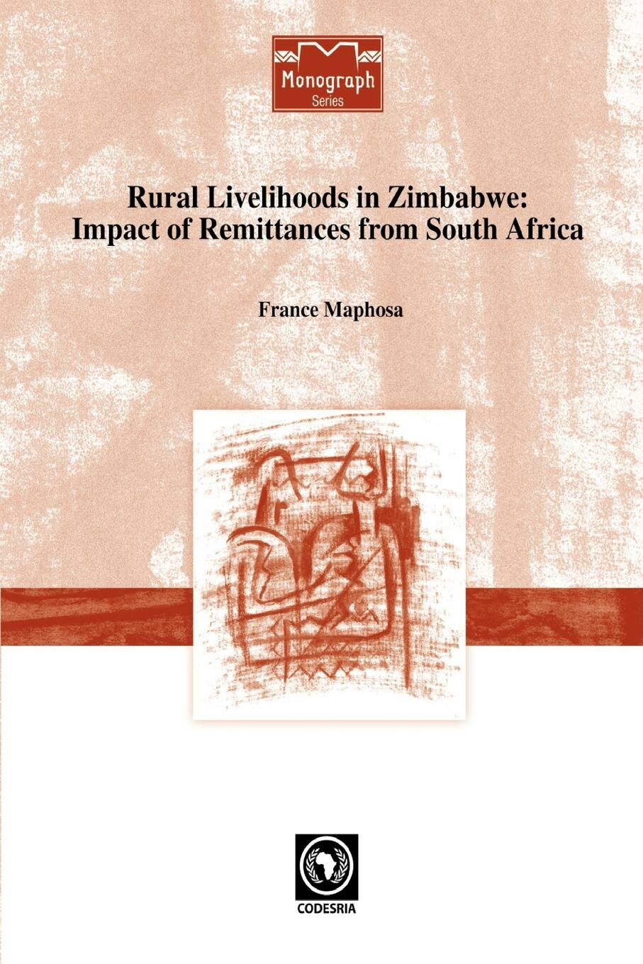 Rural Livelihoods in Zimbabwe. Impact of Remittances from South Africa