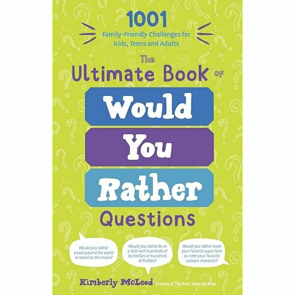 The Ultimate Book of Would You Rather Questions: 1001 Family-Friendly Challenges for Kids, Teens and Adults，Reprinted paperback book