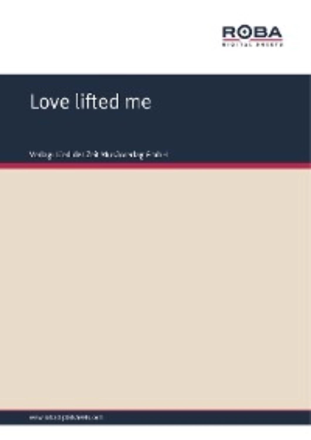 Love lifted me [Цифровая книга]