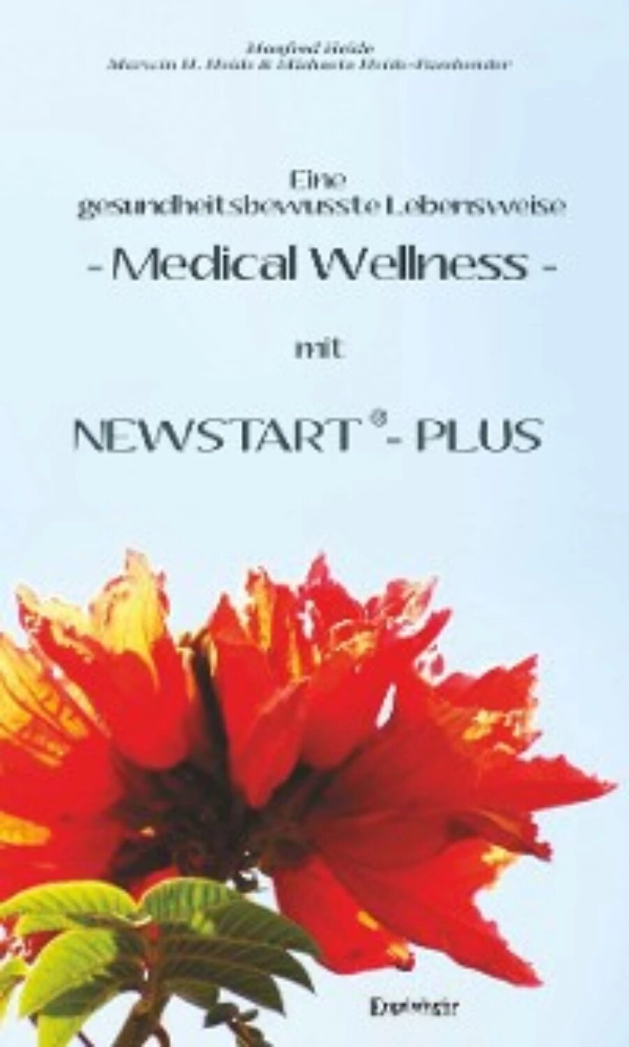 Eine gesundheitsbewusste Lebensweise - Medical Wellness - mit NEWSTART – PLUS [Цифровая книга]