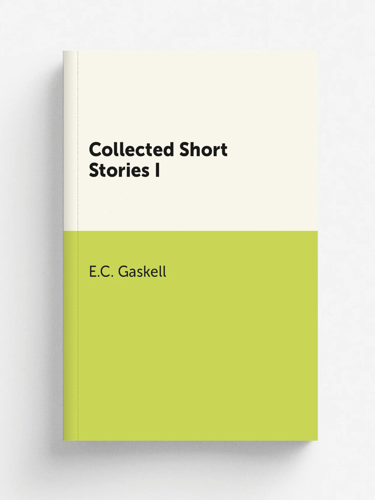 Collected Short Stories I