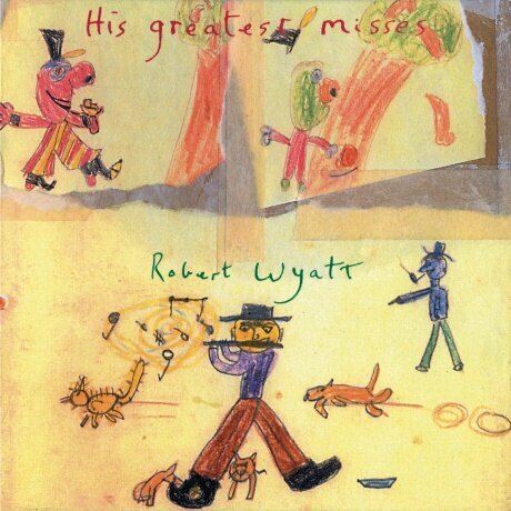 ROBERT WYATT Greatest Misses (Компакт-диск)