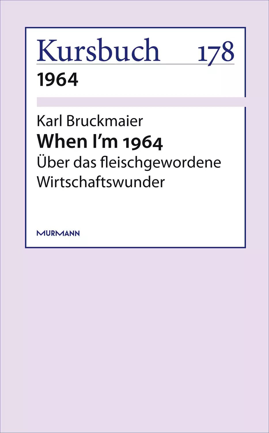 When I'm 1964 [Цифровая книга]