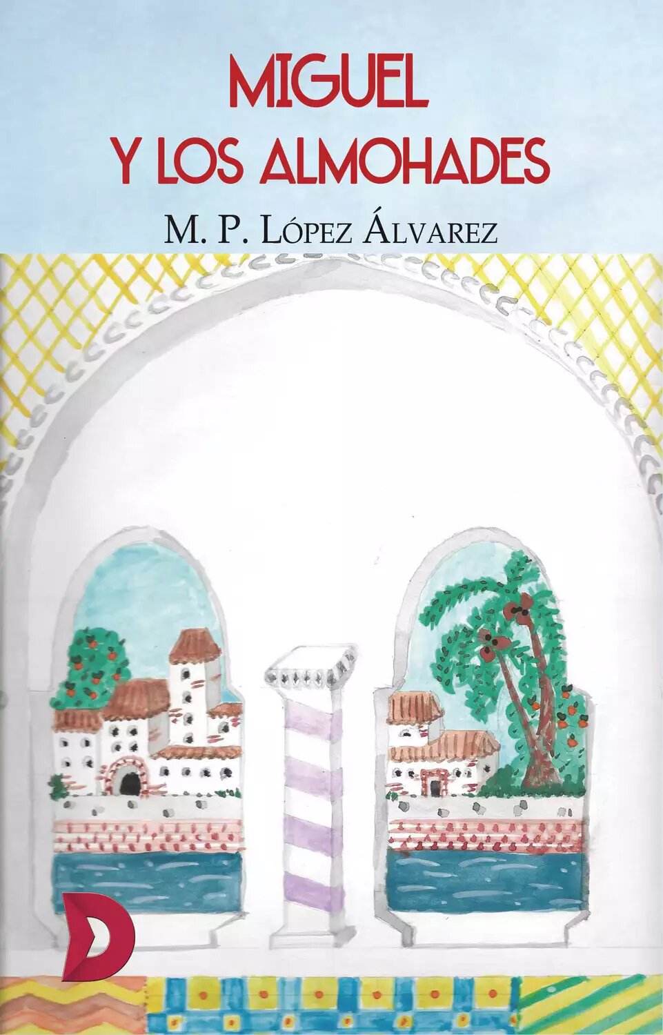 Miguel y los almohades [Цифровая книга]