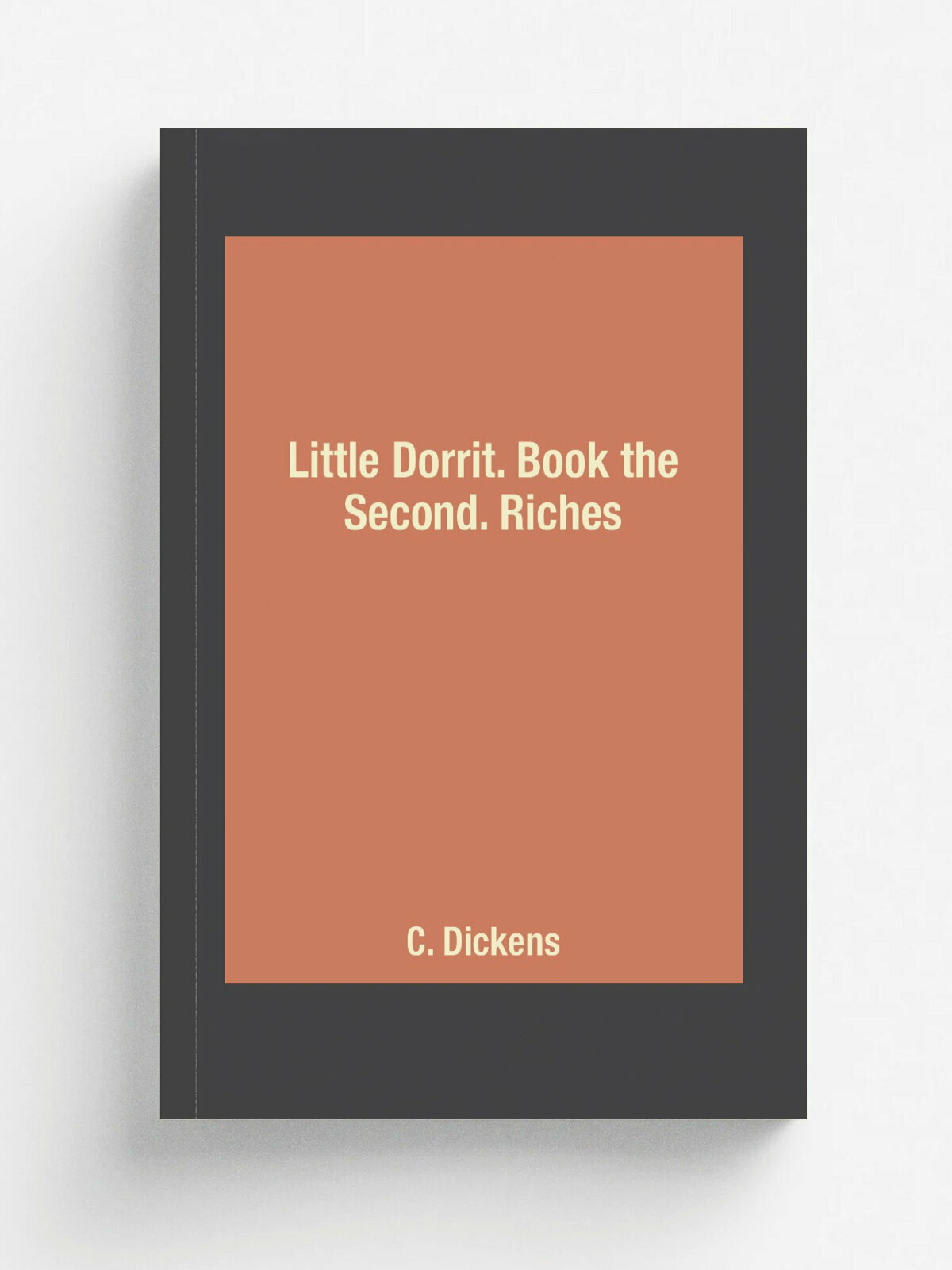 Little Dorrit. Book the Second. Riches