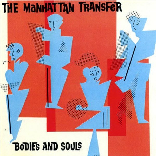 Компакт-диск Warner Manhattan Transfer – Bodies And Souls
