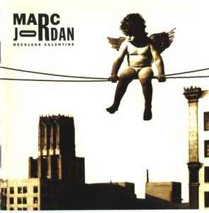 Marc Jordan. Reckless Valentine (Japan, Sin-Drome Records, POCP-13208, 1993, импортный компакт-диск) CD