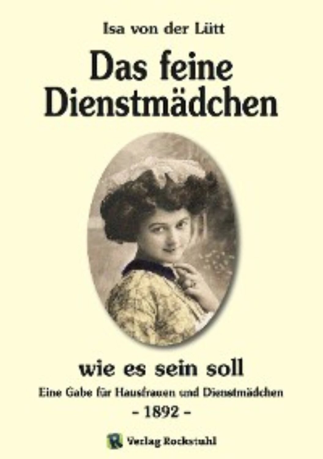 Das feine Dienstmädchen wie es sein soll. 1892 [Цифровая книга]