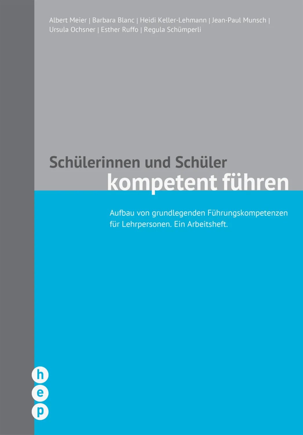 Schülerinnen und Schüler kompetent führen (E-Book, Neuausgabe) [Цифровая книга]