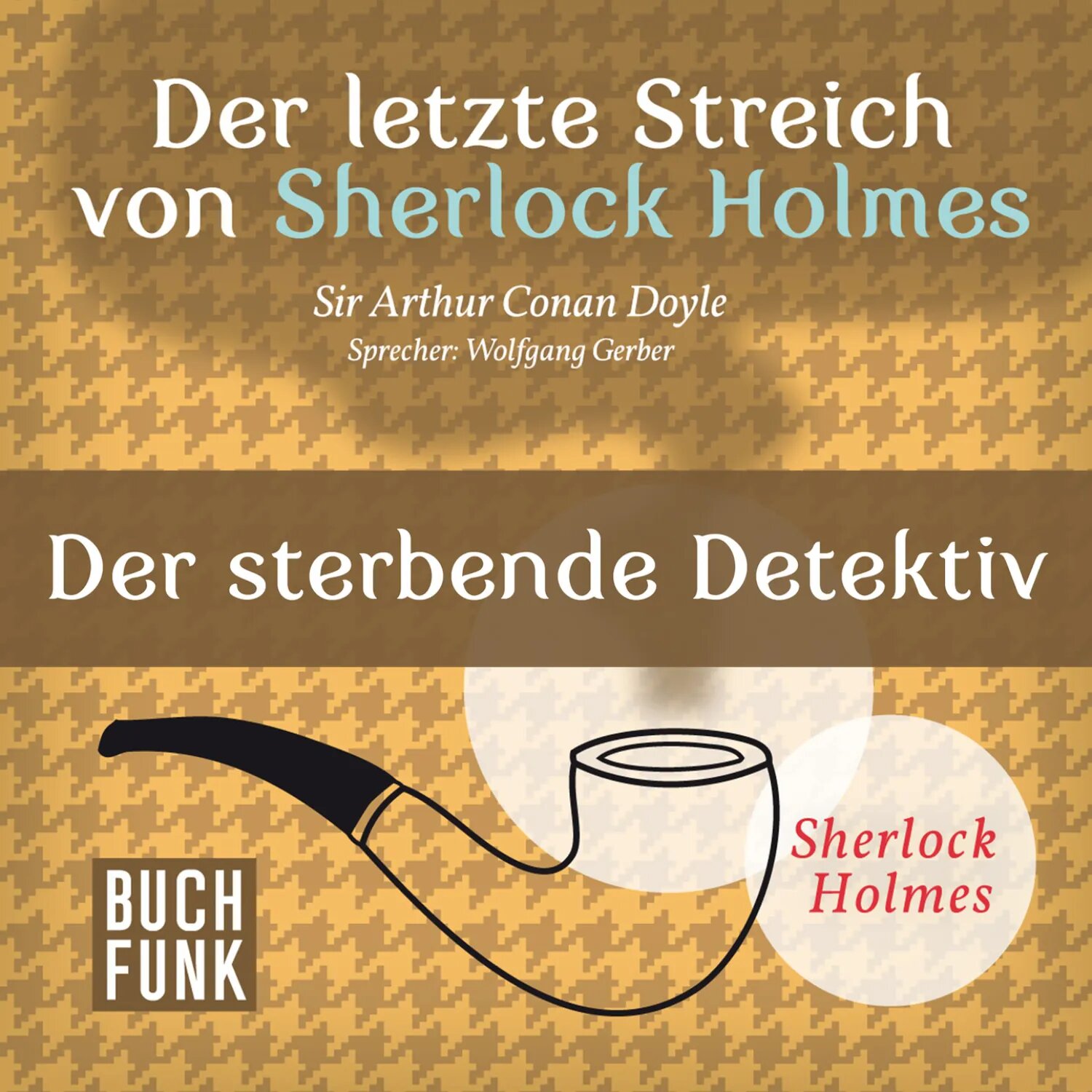 Der sterbende Detektiv - Der letzte Streich, Band 5 (Ungekürzt) [Аудиокнига]