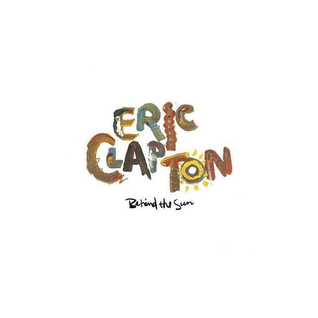 Виниловая пластинка Eric Clapton - Behind The Sun (remastered) (2 LP)