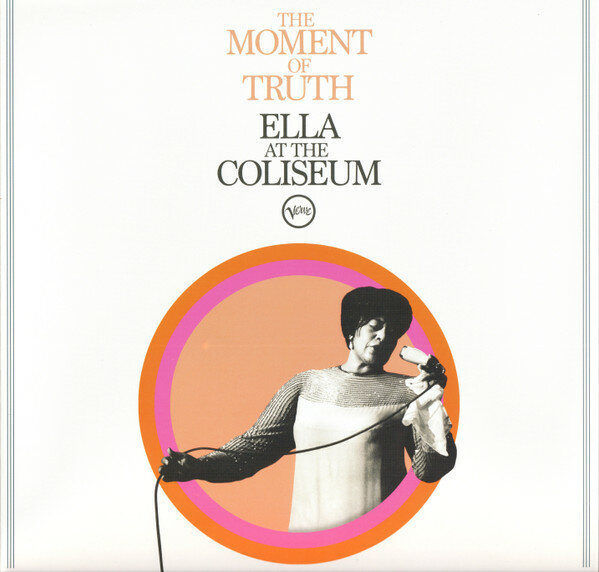 Fitzgerald Ella "Виниловая пластинка Fitzgerald Ella Moment Of Truth (Ella At The Coliseum)"