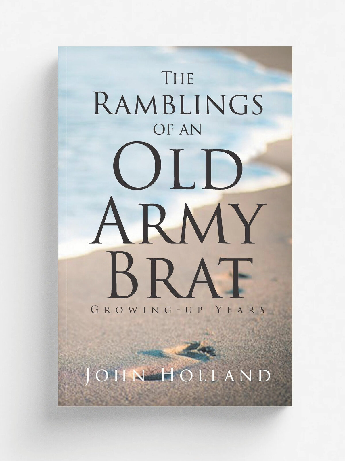 The Ramblings of an Old Army Brat. Growing up Years