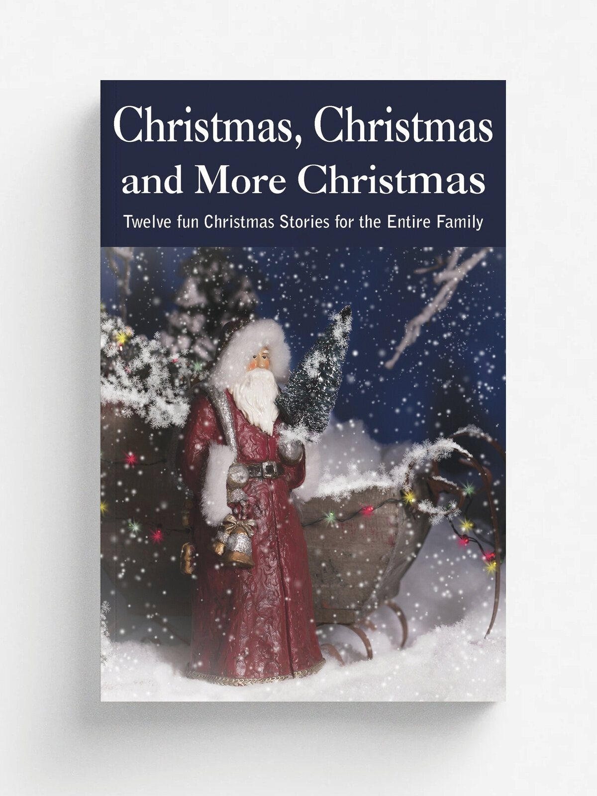 Christmas. Christmas and More Christmas