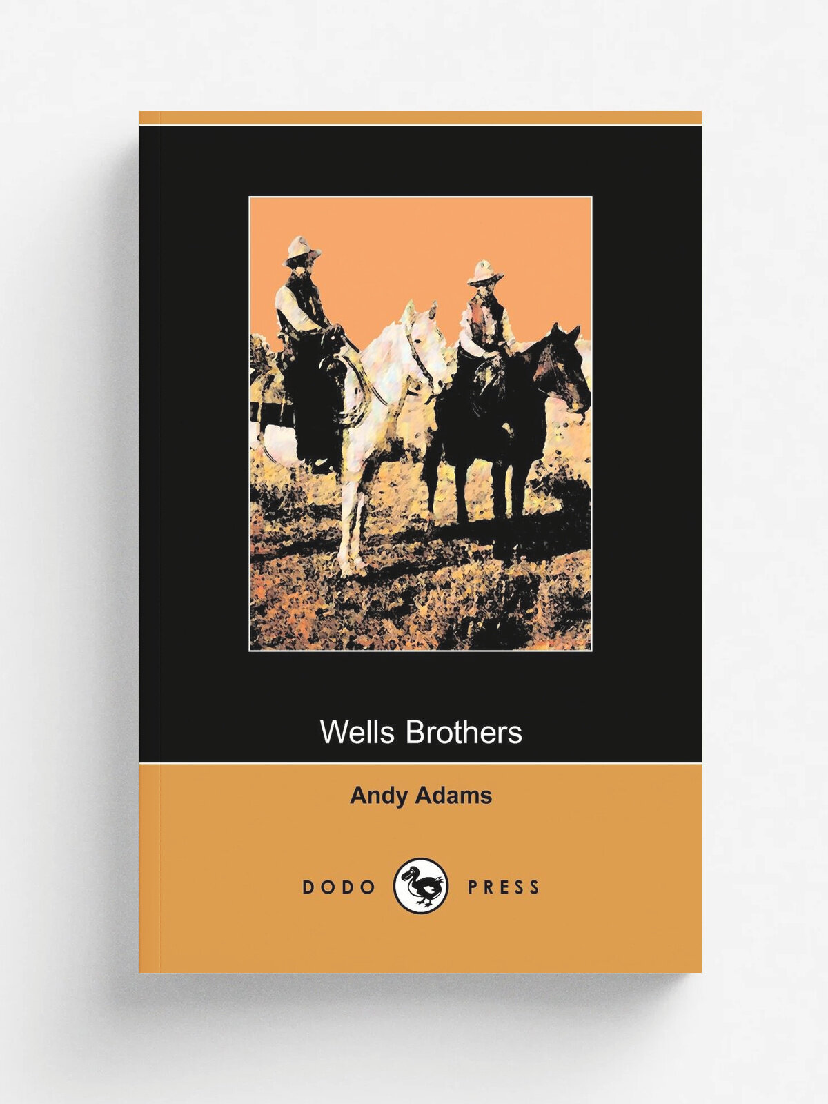 Wells Brothers. The Young Cattle Kings