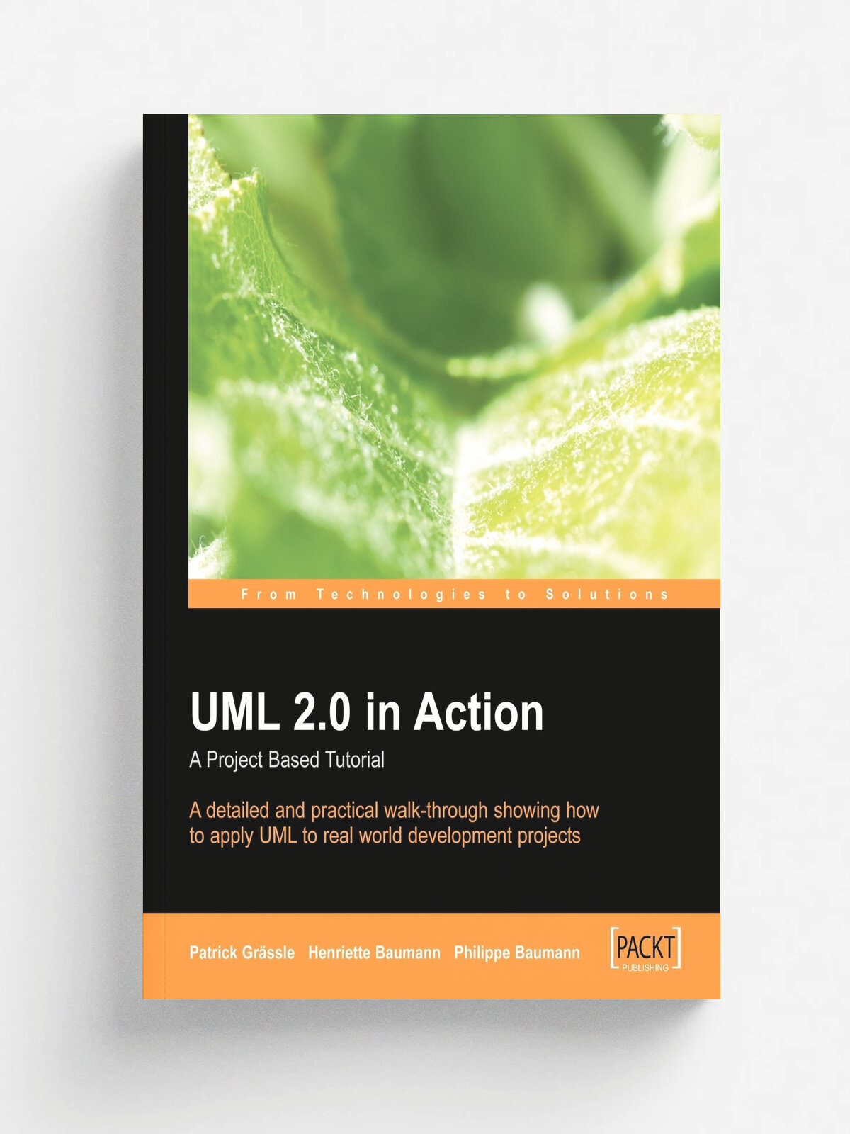 UML 2.0 in Action. A Project-Based Tutorial