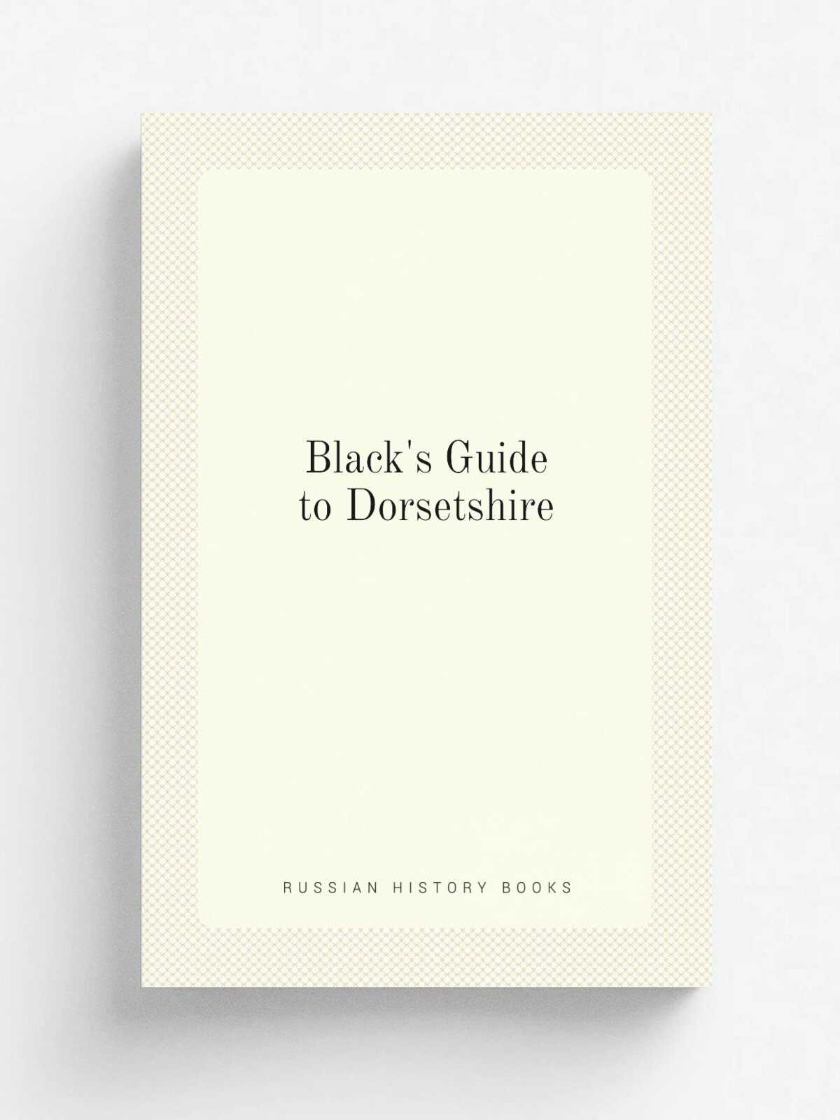 Black's Guide to Dorsetshire | Репринт