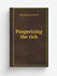 Pauperizing the rich | Alfred Justice Ferris | 1899 | Philadelphia, T. S. Leach ...