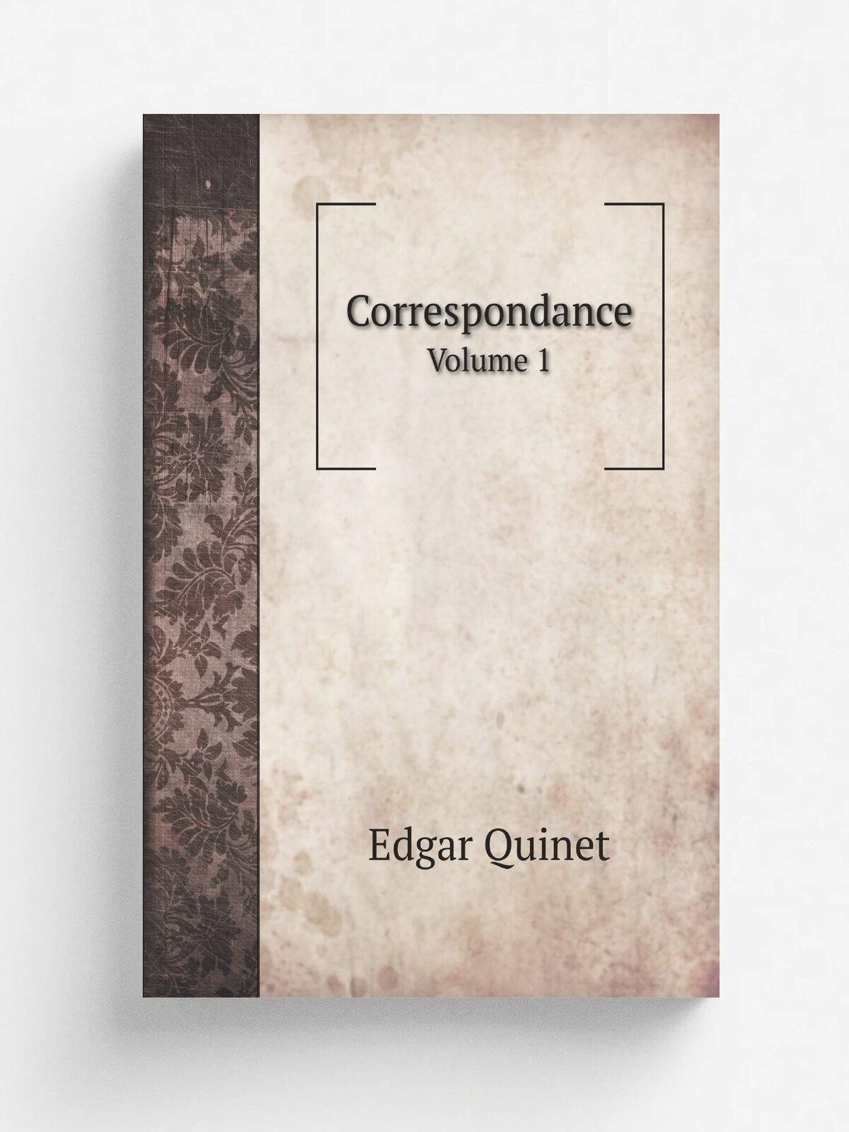 Correspondance. Volume 1