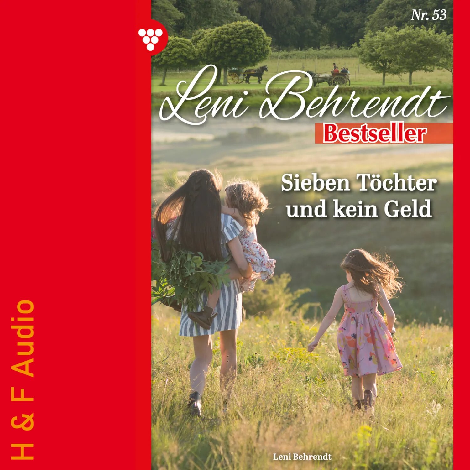 Sieben Töchter und kein Geld - Leni Behrendt Bestseller, Band 53 (ungekürzt) [Аудиокнига]