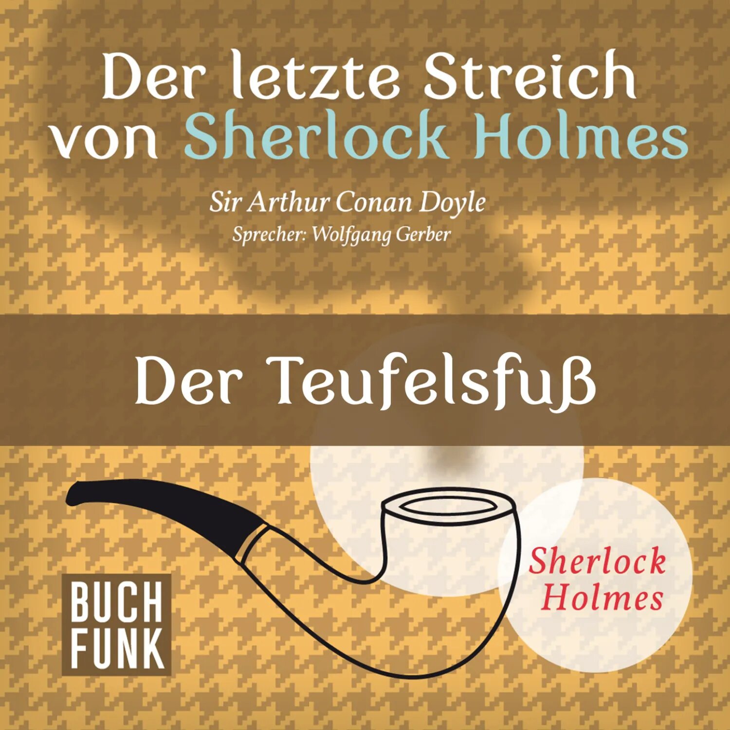 Der Teufelsfuß - Der letzte Streich, Band 7 (Ungekürzt) [Аудиокнига]