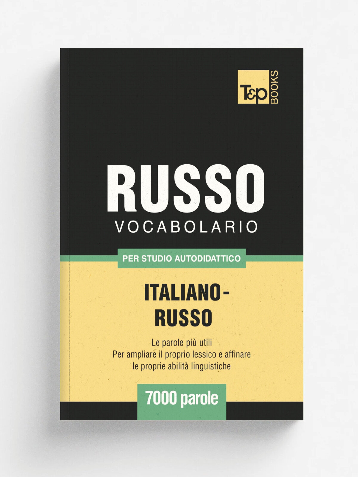 Vocabolario Italiano-Russo per studio autodidattico - 7000 parole