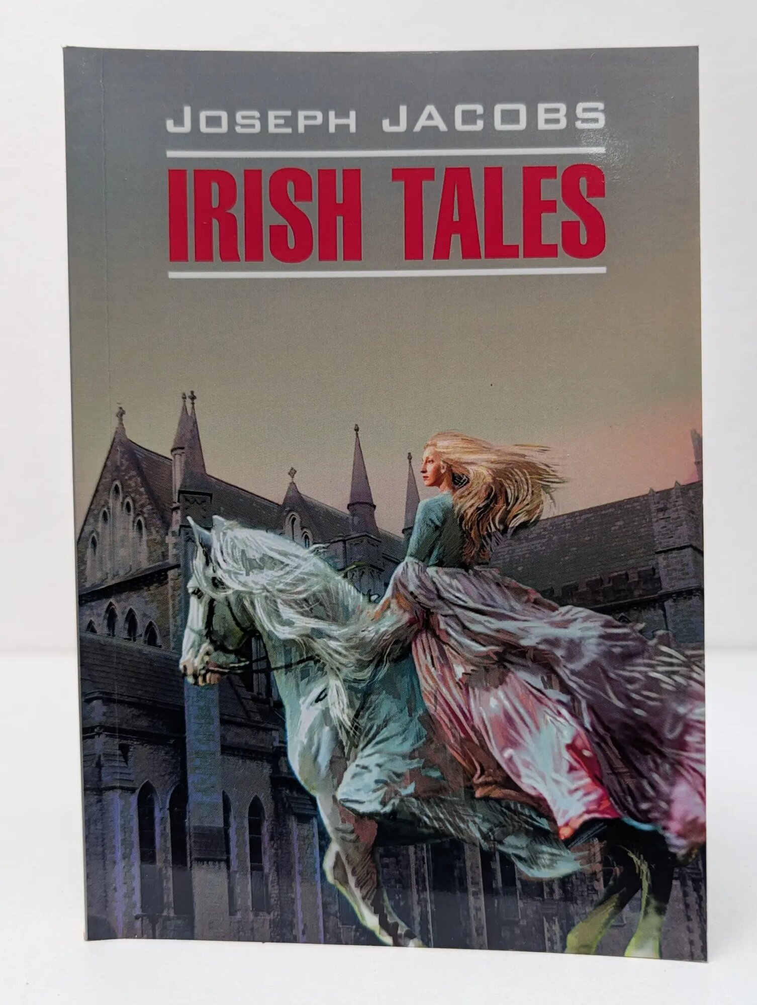 Irish Tales. Ирландские сказки Jacobs Joseph 2013