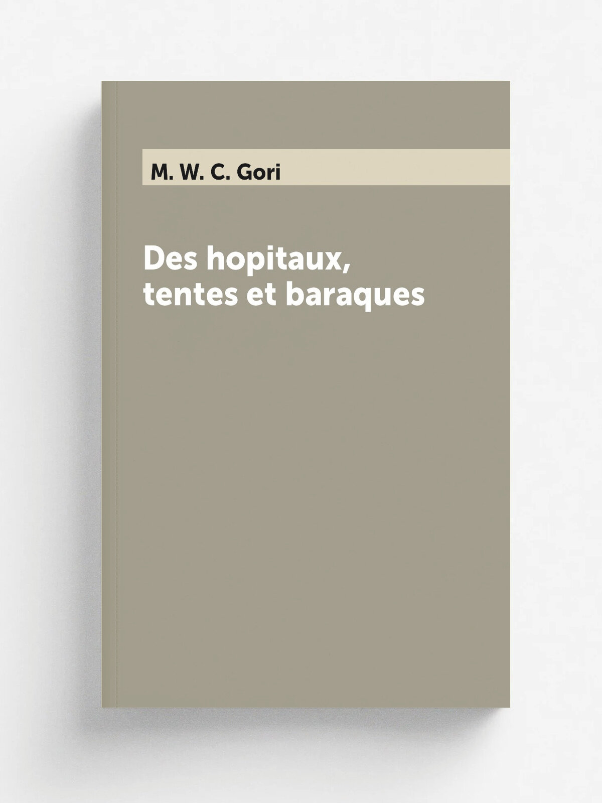 Des hopitaux, tentes et baraques