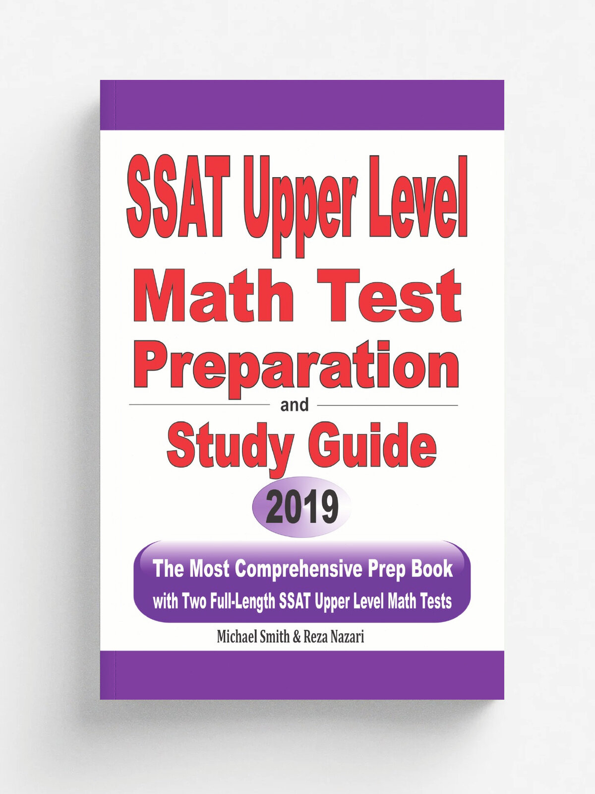 SSAT Upper Level Math Test Preparation and study guide. The Most Comprehensive Prep Book with Two Full-Length SSAT Upper Level Math Tests