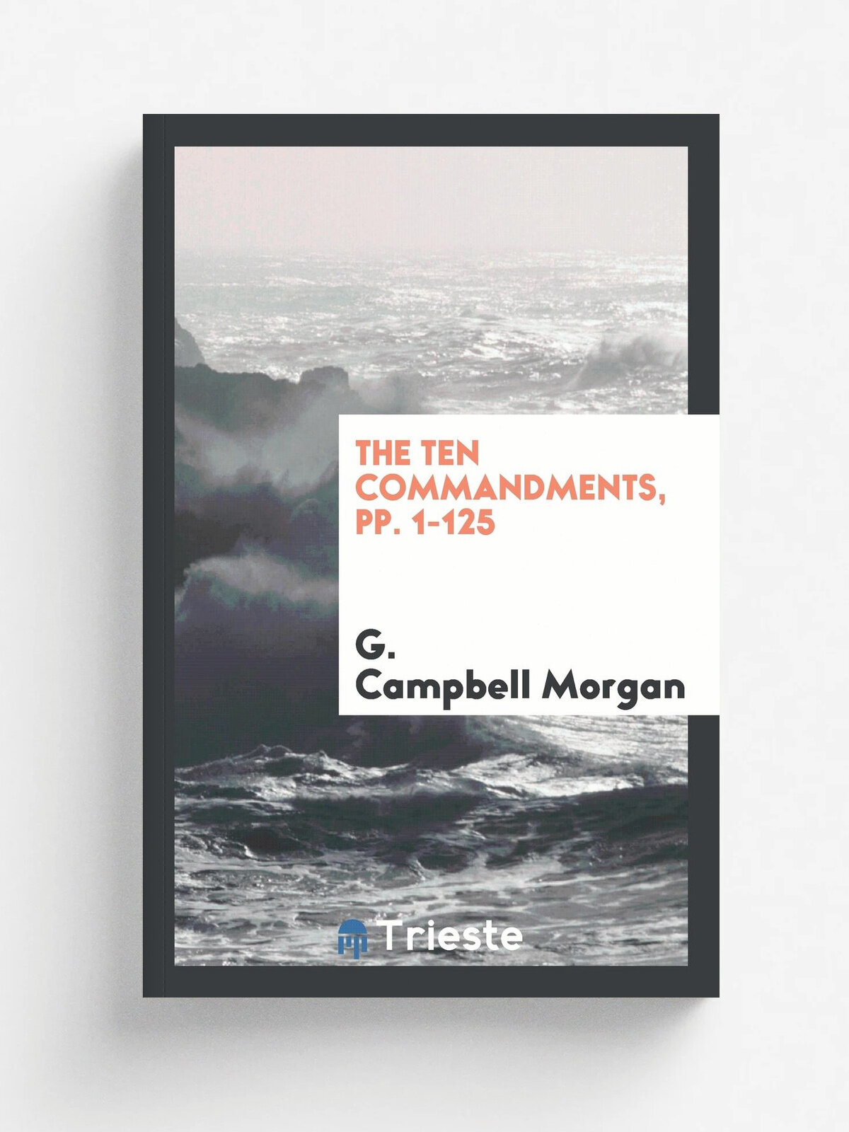 The Ten Commandments, pp. 1-125