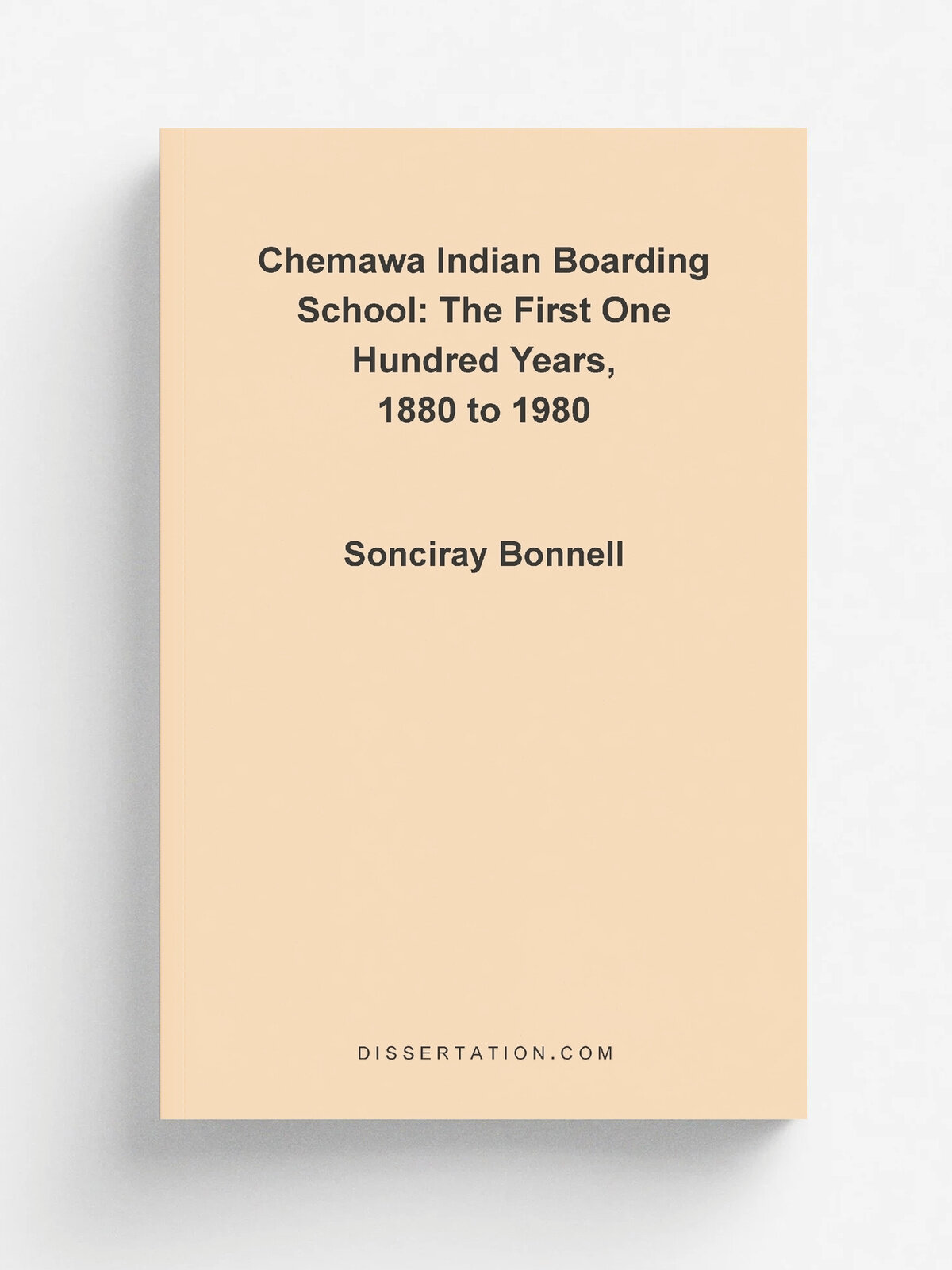 Chemawa Indian Boarding School. The First One Hundred Years 1880 to 1980
