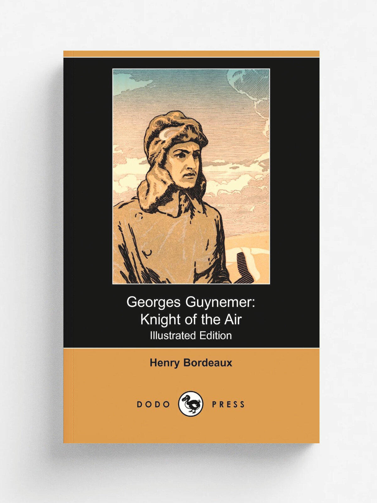 Georges Guynemer. Knight of the Air (Illustrated Edition) (Dodo Press)