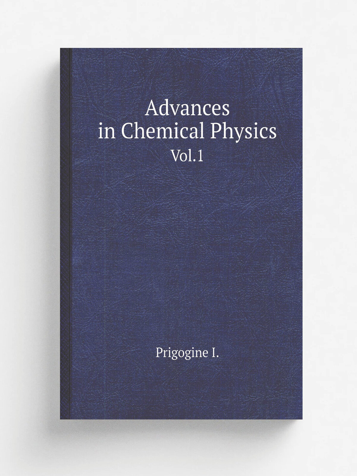 Advances in Chemical Physics / Достижения в химической физике. Vol.1 / Vol.1.