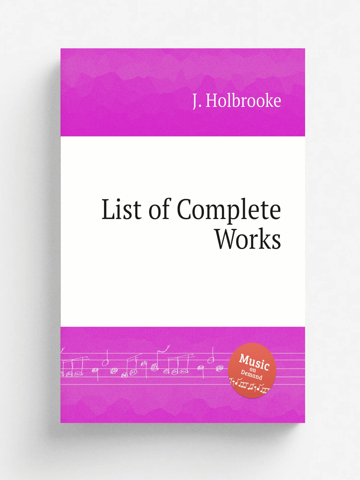List of Complete Works | J. Holbrooke | Репринт