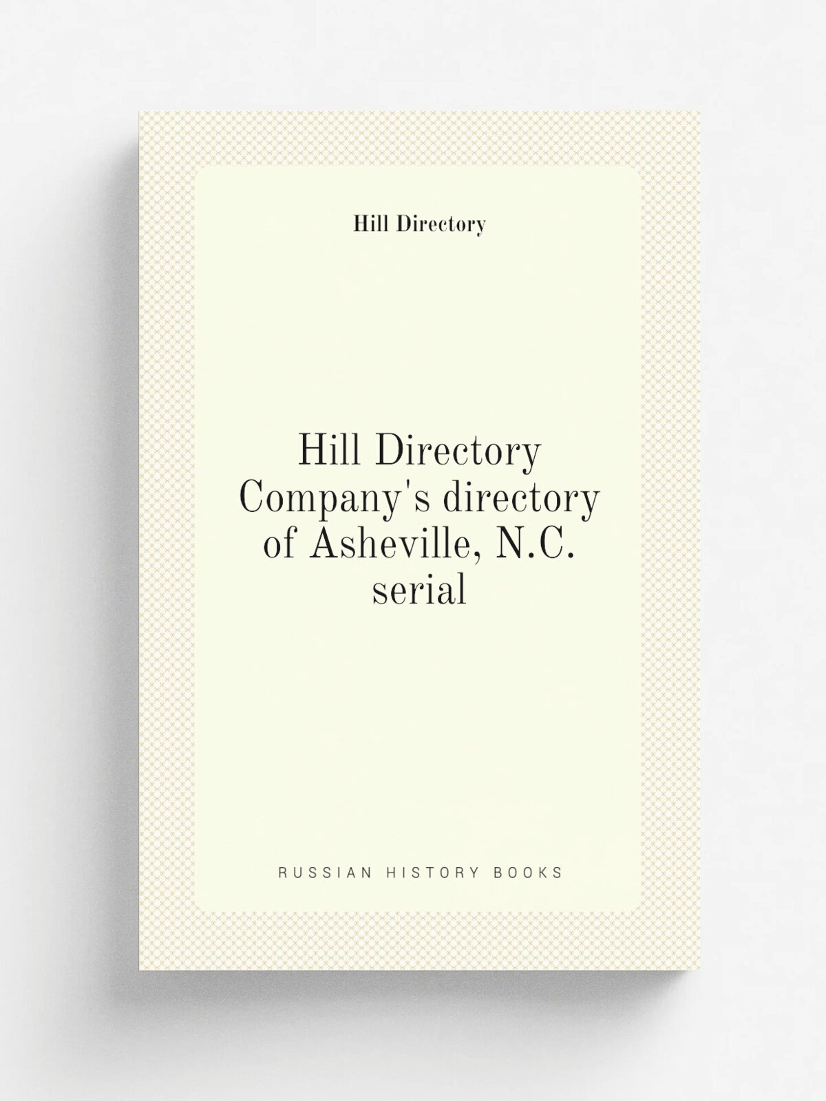 Hill Directory Company's directory of Asheville, N.C. serial
