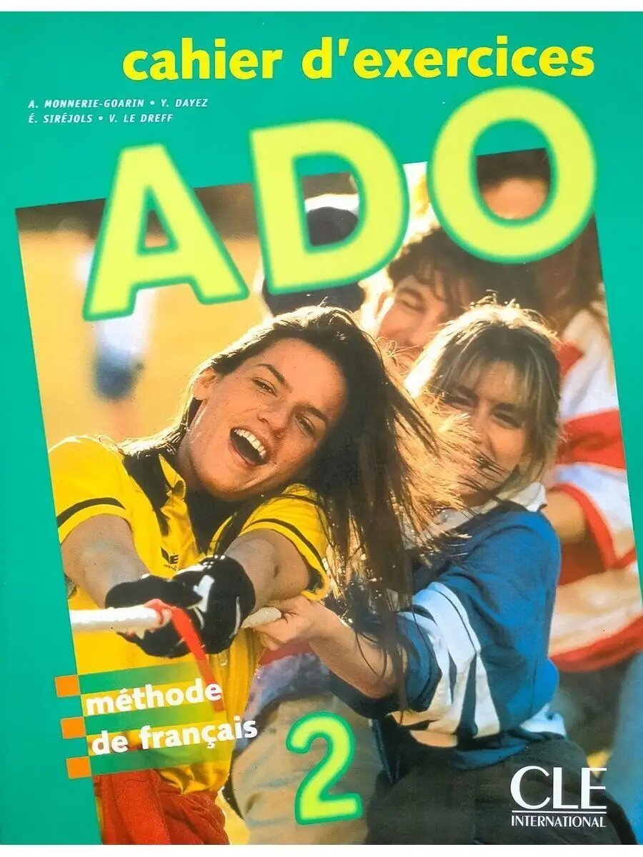 Ado 2 Cahier d'exercices | Тренировочные упражнения для подготовки к DELF.