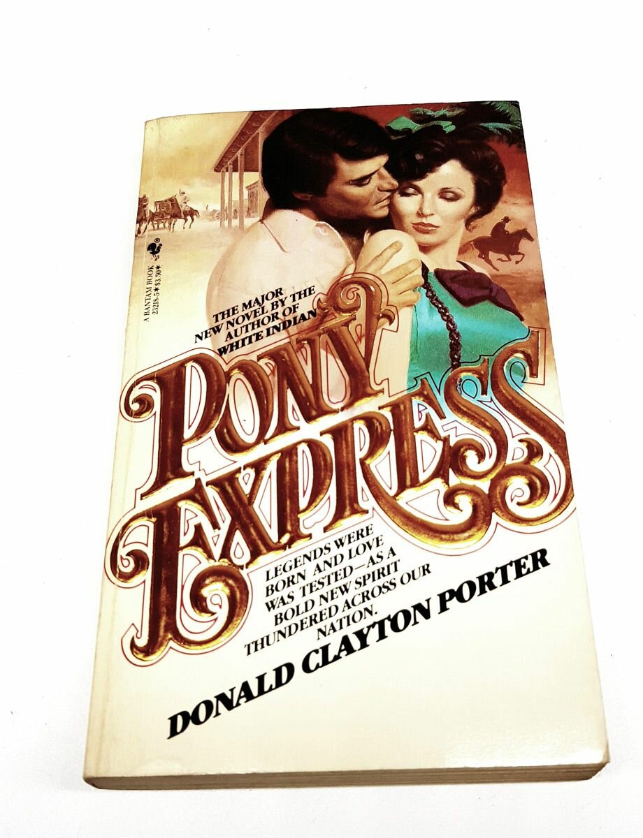 "Pony express (Пони экспресс)". Donald Clayton Porter (Дональд Клейтон Портер)