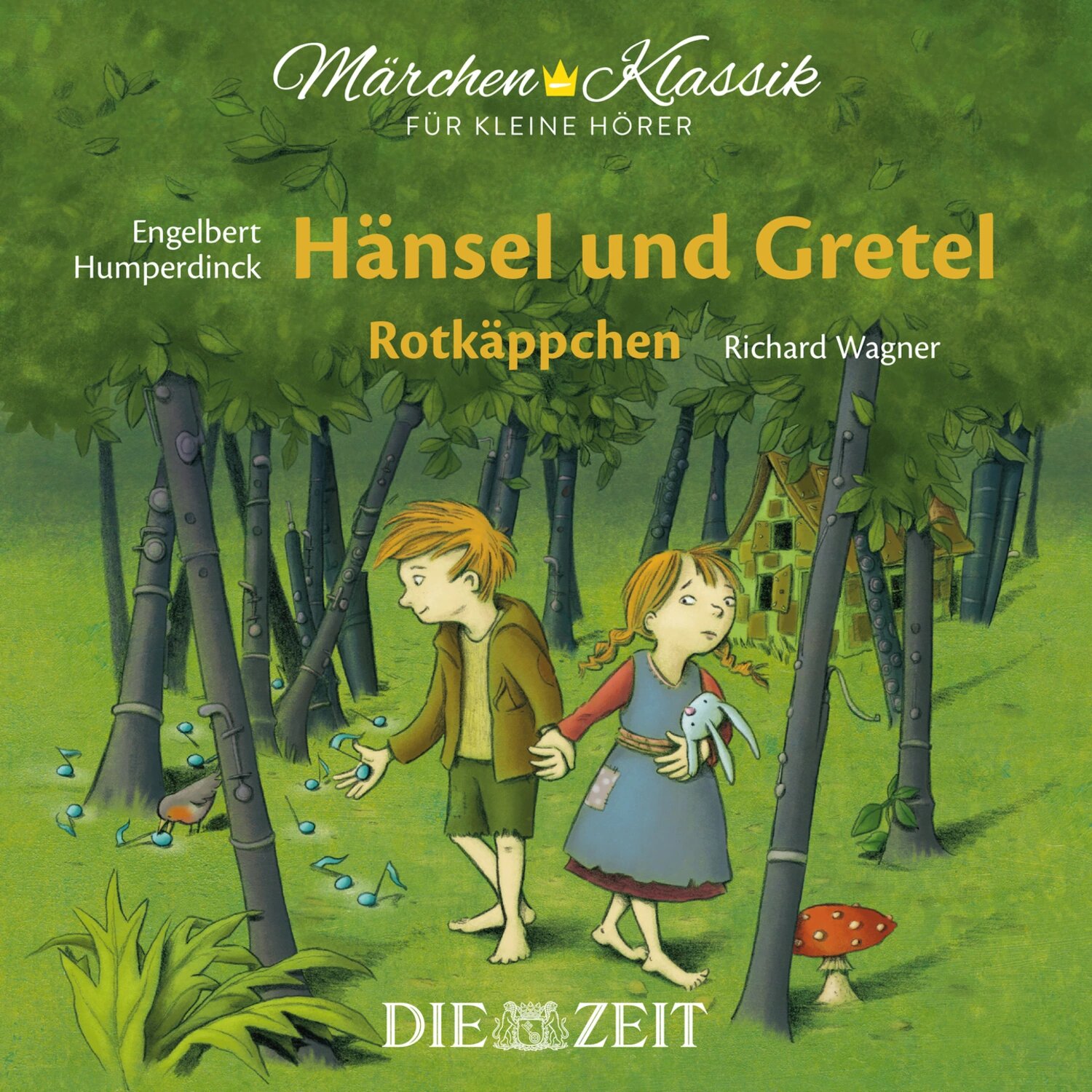 Die ZEIT-Edition "Märchen Klassik für kleine Hörer" - Hänsel und Gretel und Rotkäppchen mit Musik von Engelbert Humperdinck und Richard Wagner [Аудиокнига]
