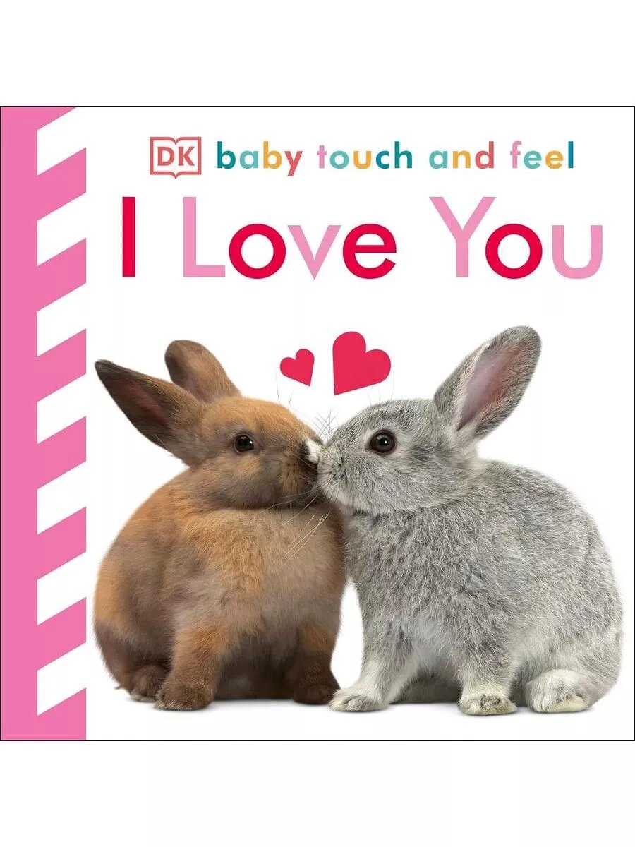 Baby Touch and Feel I Love You книжка-малышка | Dorling Kindersley